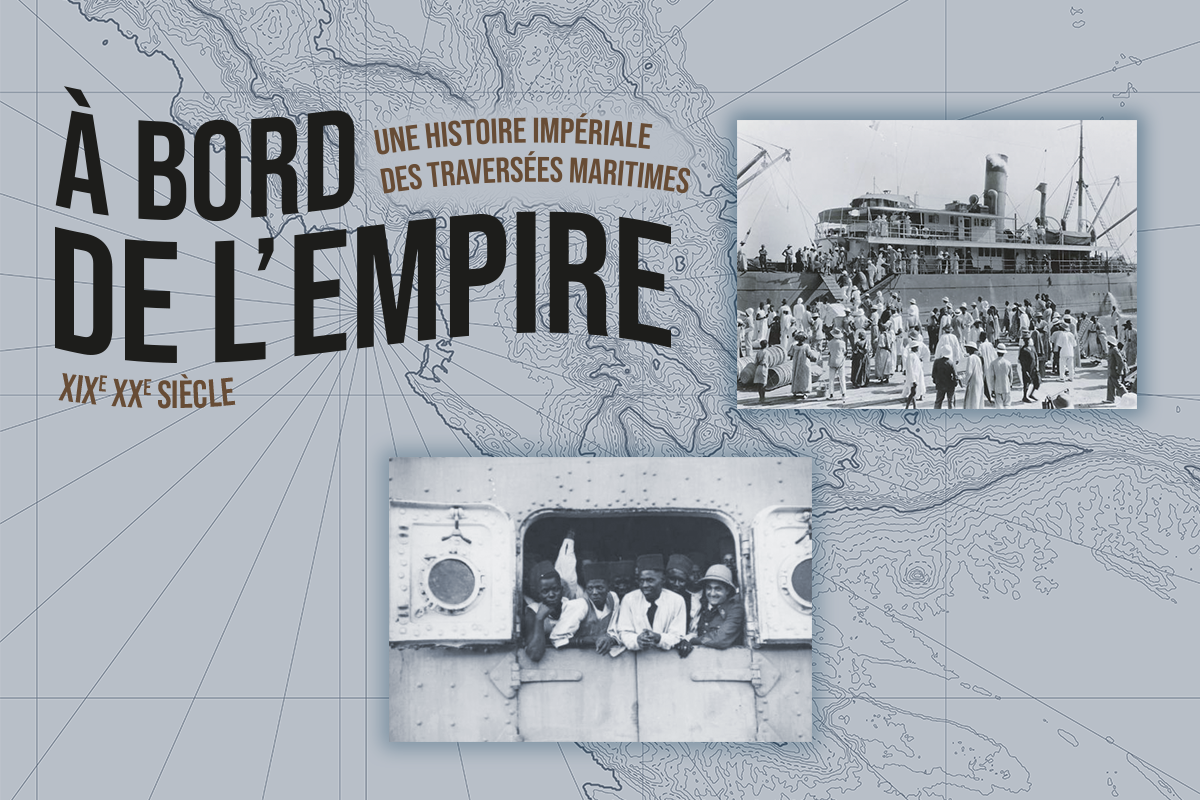 Journée d'études "À bord de l’Empire. Une histoire impériale des traversées maritimes (XIXe-XXe ...
